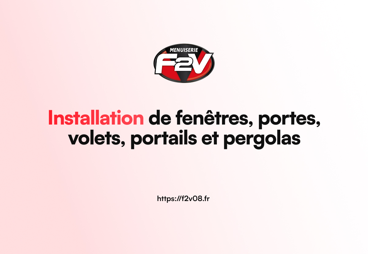 F2V Sedan | Fenêtres, Portes, Volets, Portails et Pergolas à Sedan ...